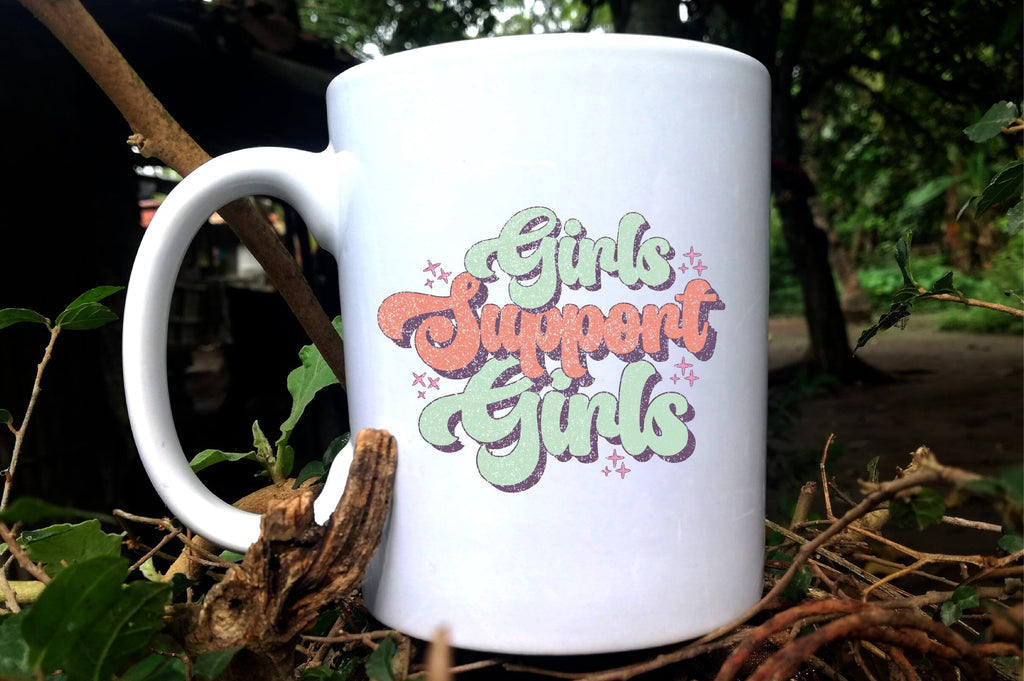 Girls Support Girls Quote Sublimation - So Fontsy