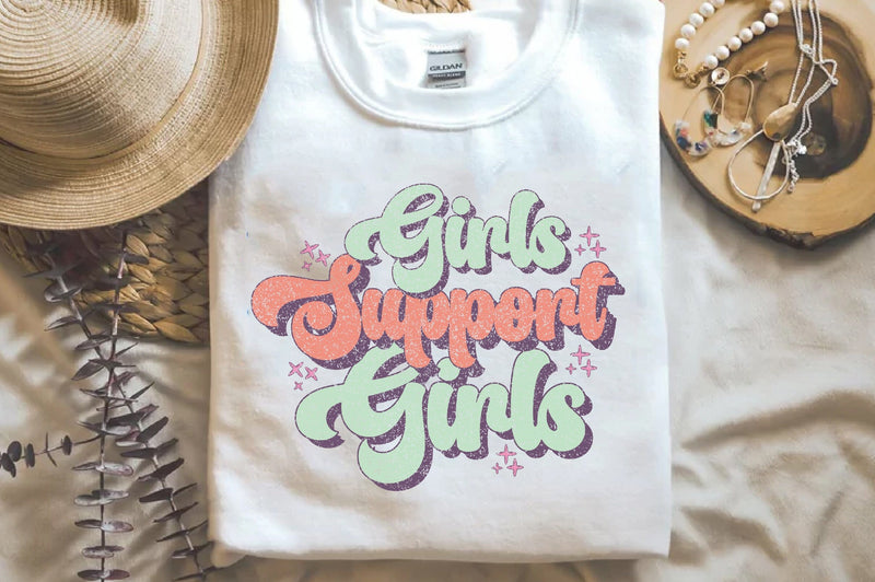 Girls Support Girls Quote Sublimation - So Fontsy