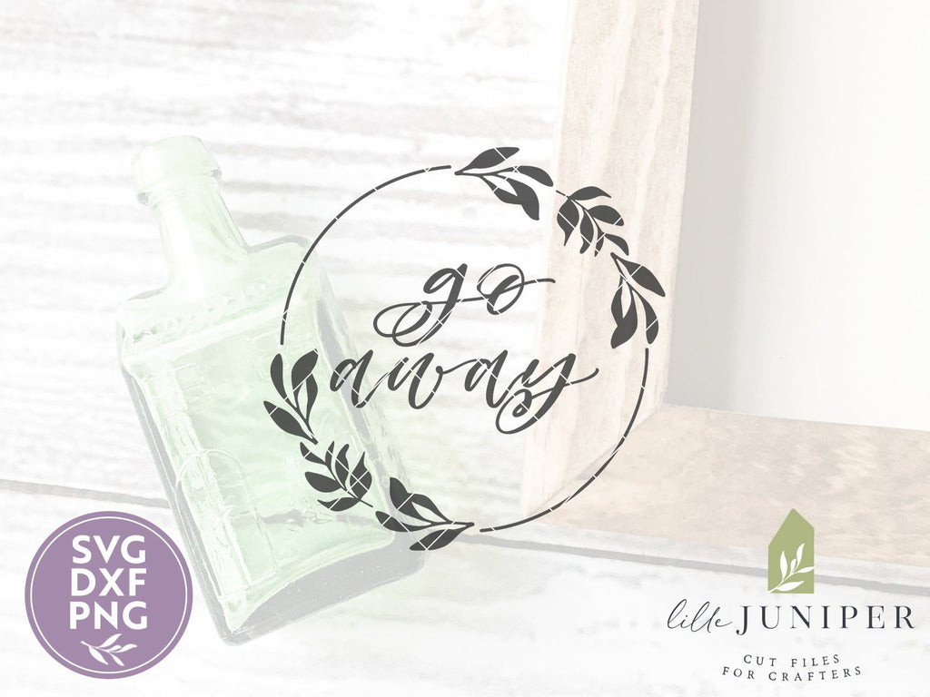 Go Away SVG | Funny Front Porch Sign SVG | Wreath SVG | Farmhouse Sign ...
