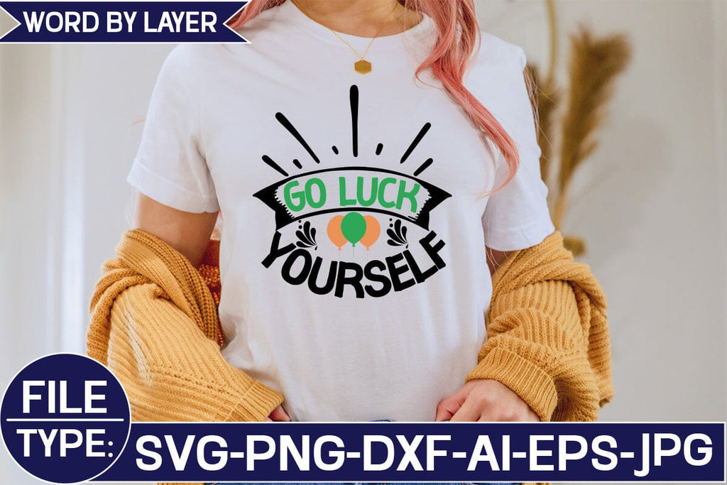 Go Luck Yourself SVG Cut File - So Fontsy