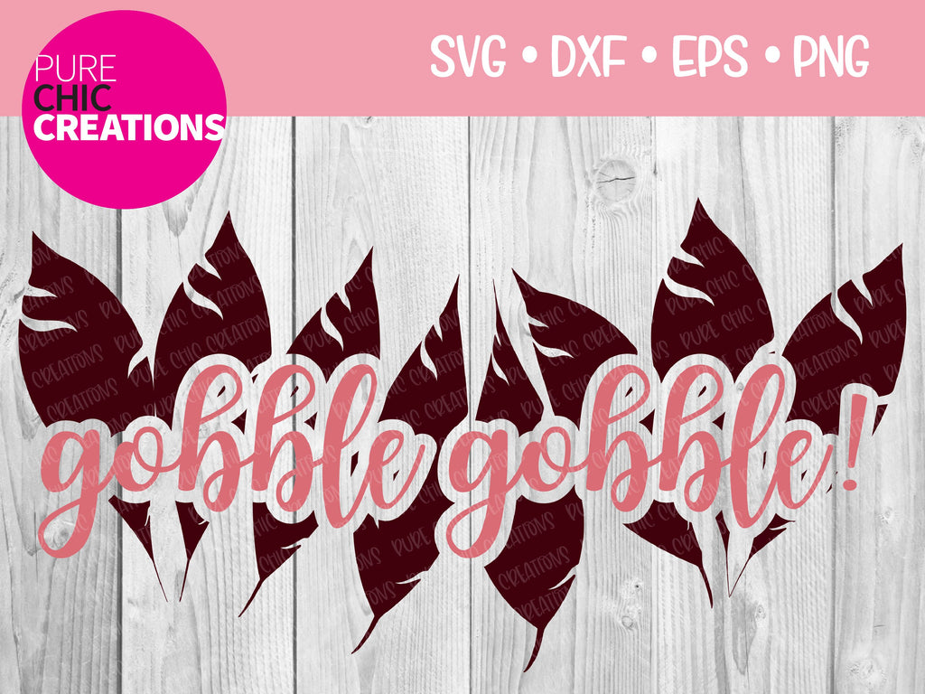 Gobble Gobble! - Cricut - Silhouette - svg - dxf - eps - png - Digital ...