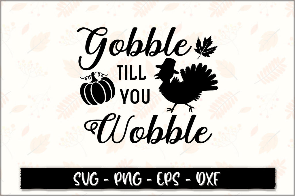 Gobble till you wobble SVG - So Fontsy