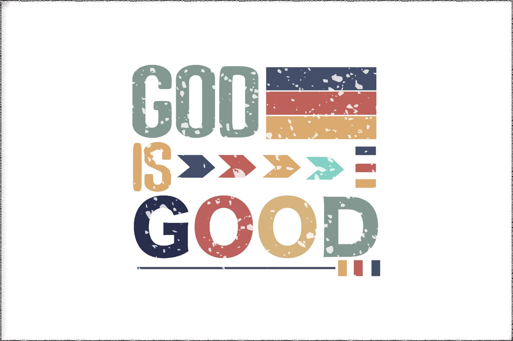 God Is Good Christian Sublimation - So Fontsy