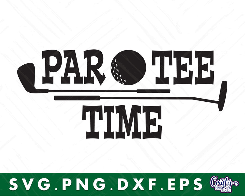 Golf Svg - Par Tee Time Cut File - So Fontsy