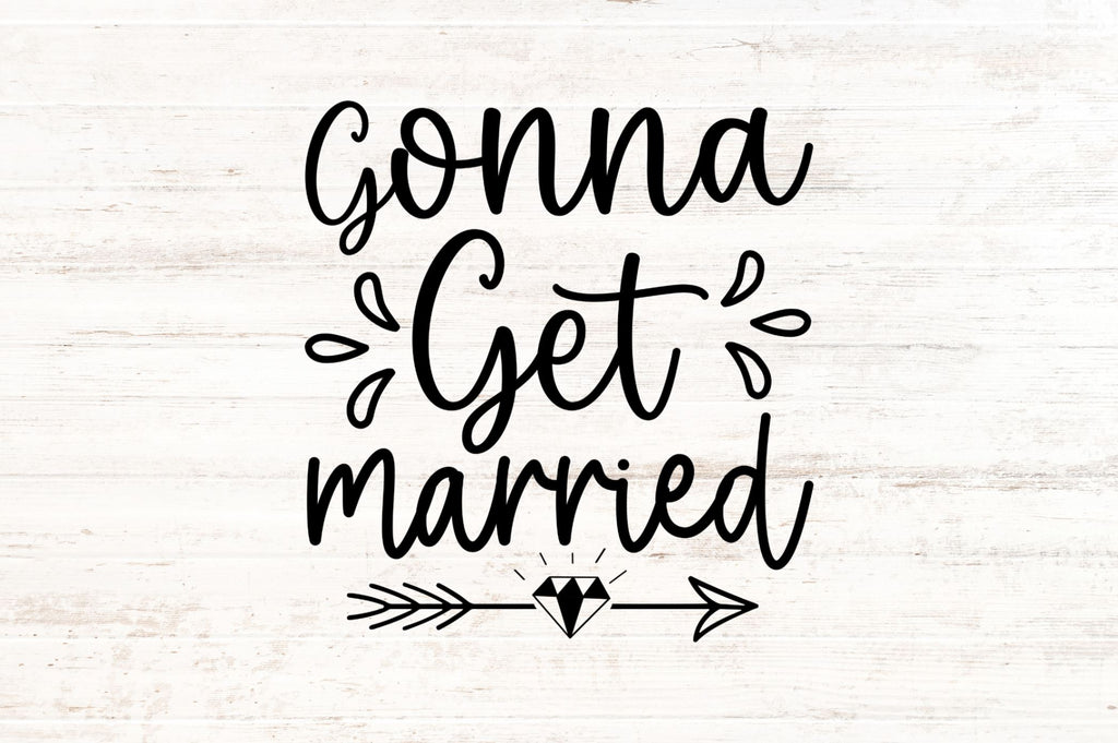 Gonna get married SVG - So Fontsy