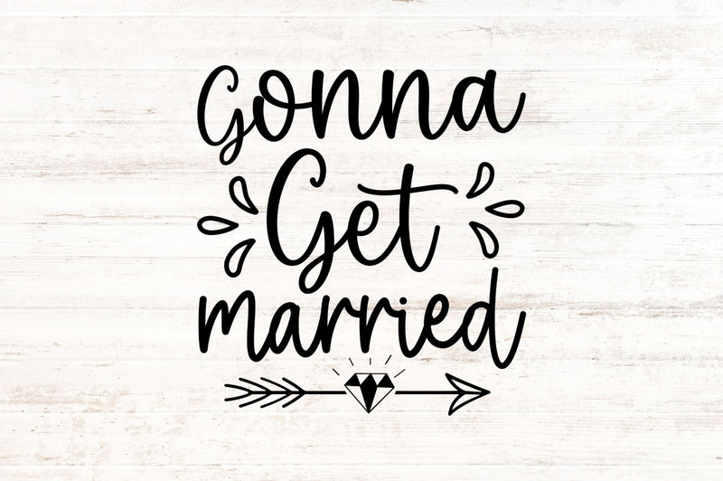 Gonna get married SVG - So Fontsy