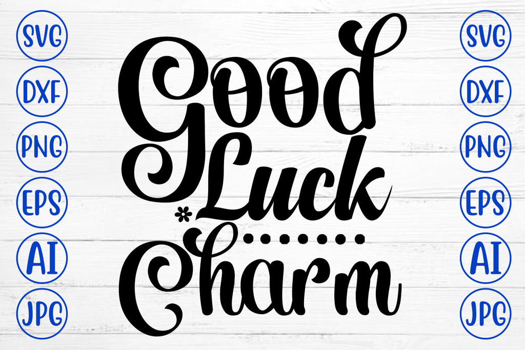 Good Luck Charm SVG Cut File - So Fontsy
