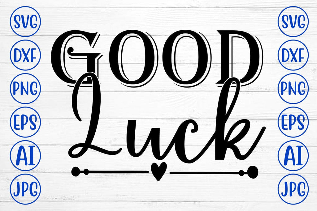 Good Luck SVG Cut File - So Fontsy