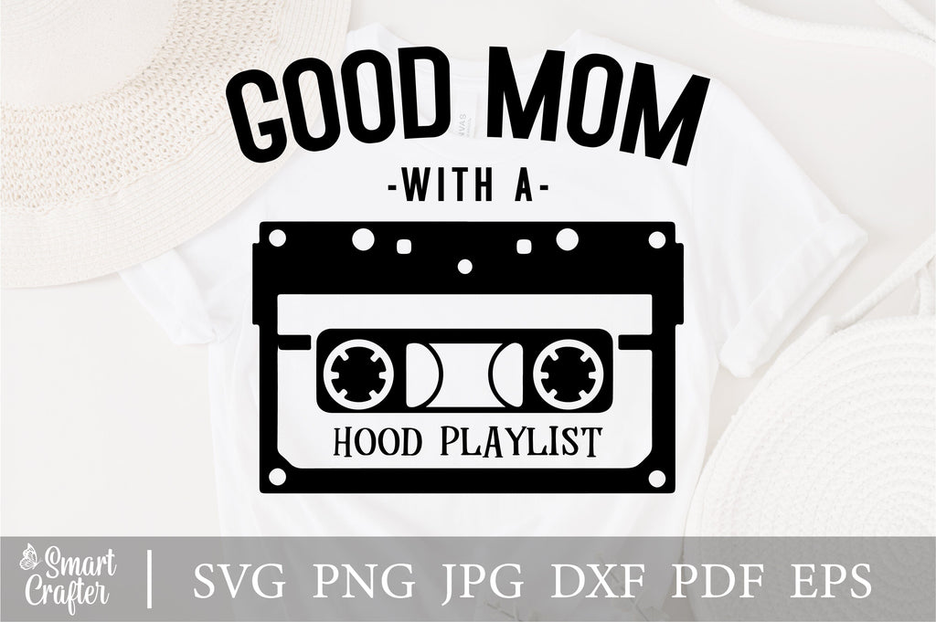 good mom with a hood playlist svg, funny mom svg, cool mom svg, rnb svg ...
