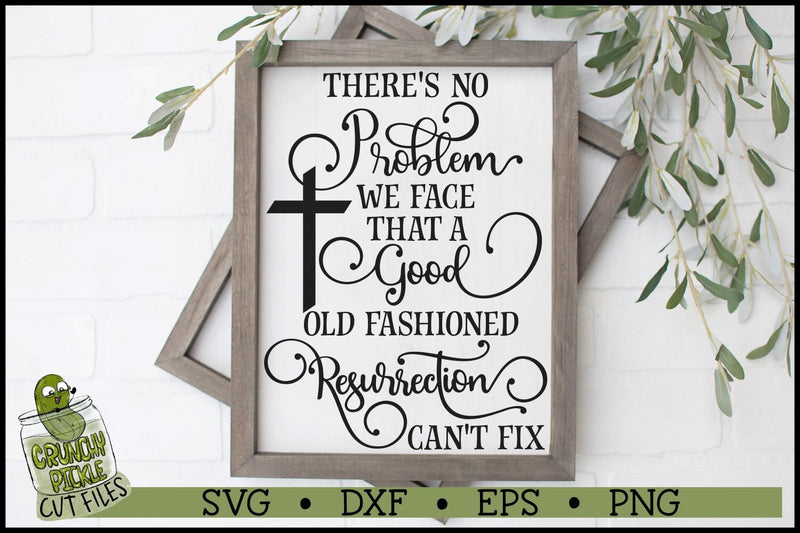 Good Old Fashioned Resurrection SVG File - So Fontsy