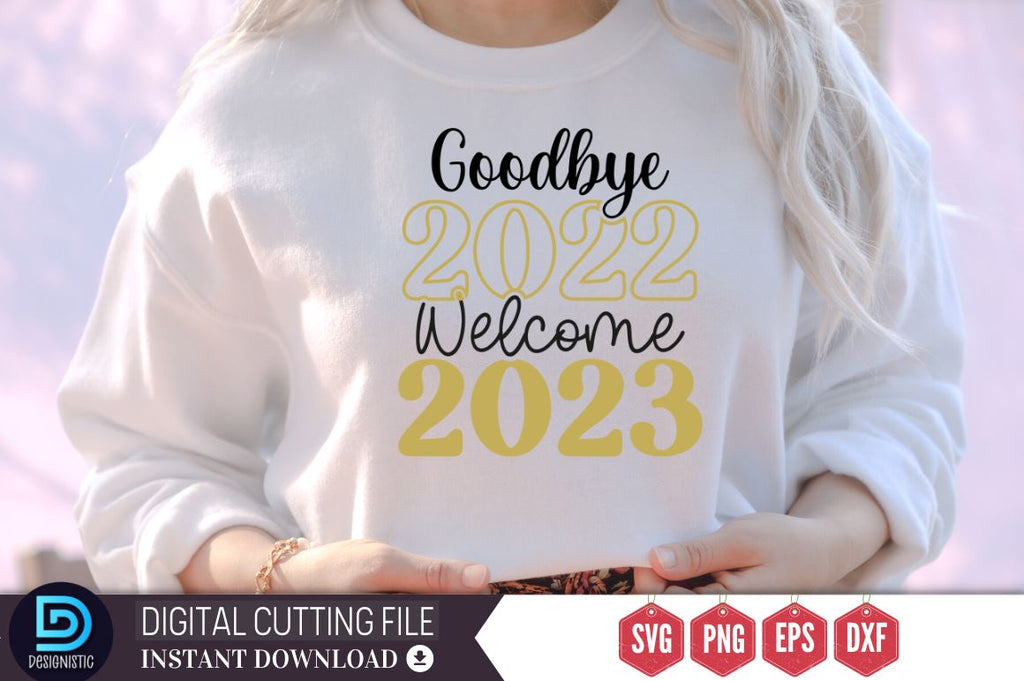 Goodbye 2022 Welcome 2023 SVG - So Fontsy