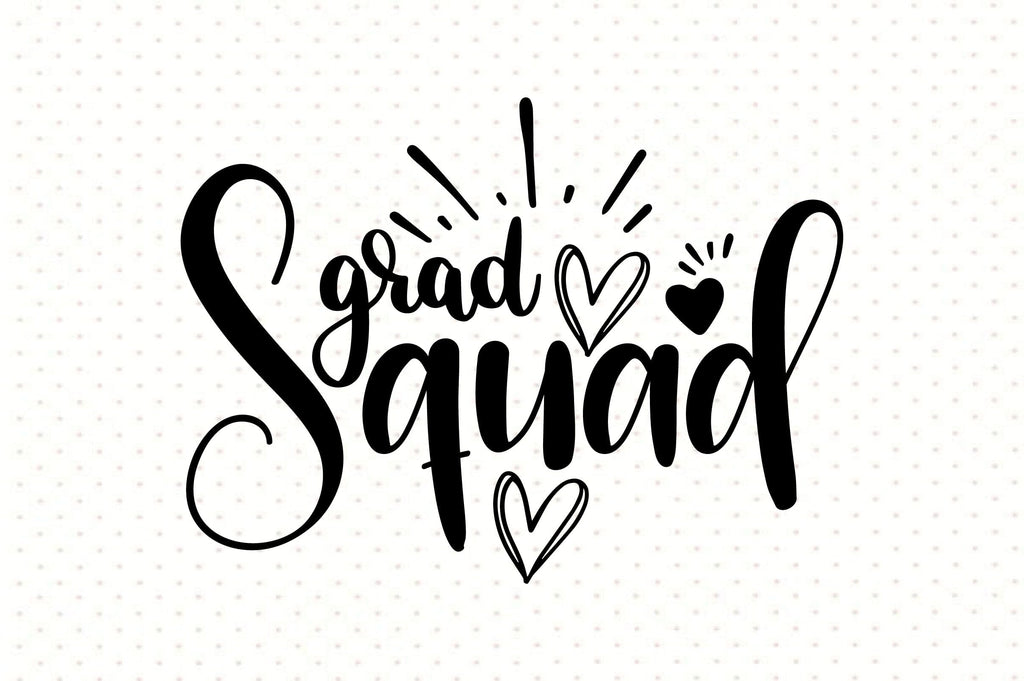 Grad Squad svg - So Fontsy