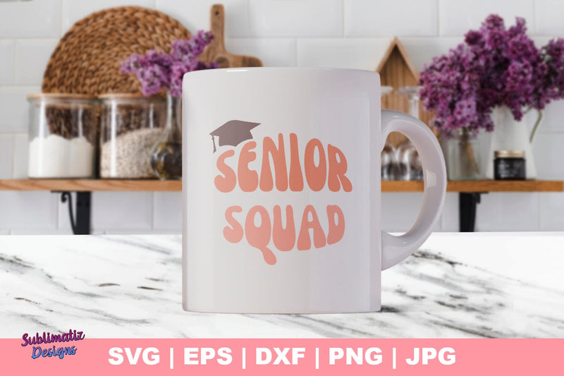 Graduation cap, Senior Squad SVG, Vector File, Cut File - So Fontsy