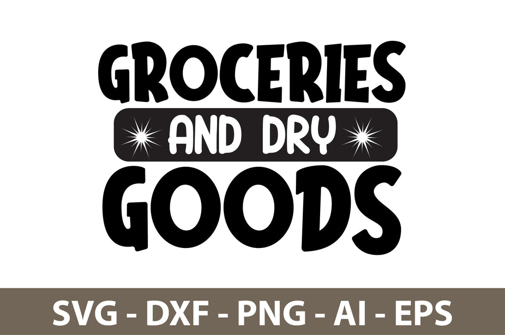 Groceries and Dry Goods svg - So Fontsy
