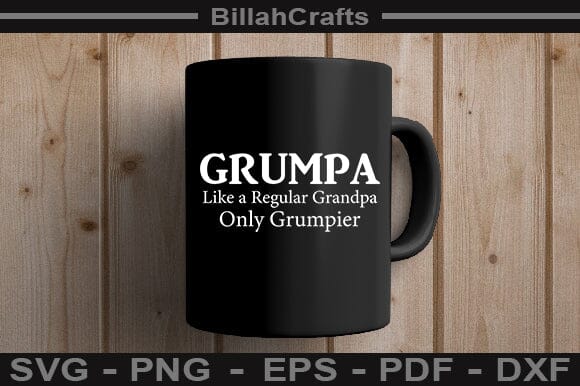 Grumpa Like A Regular Grandpa Only Grumpier SVG File - So Fontsy