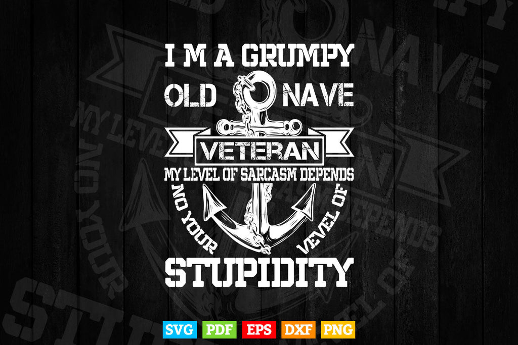 Grumpy Old Veteran Pride Navy Sarcasm Retired Gift Svg Cut Files - So ...