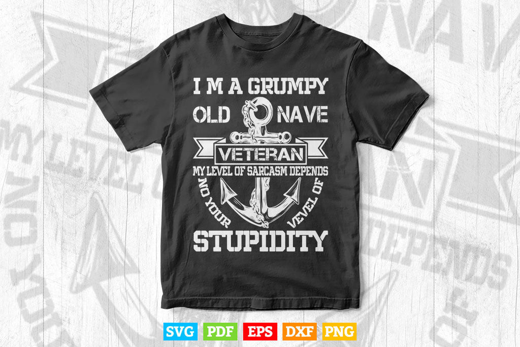 Grumpy Old Veteran Pride Navy Sarcasm Retired Gift Svg Cut Files - So ...