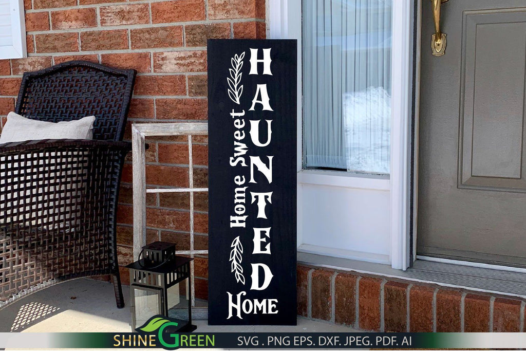 Halloween Porch Sign SVG - Home Sweet Haunted Home Sign for Farmhouse ...