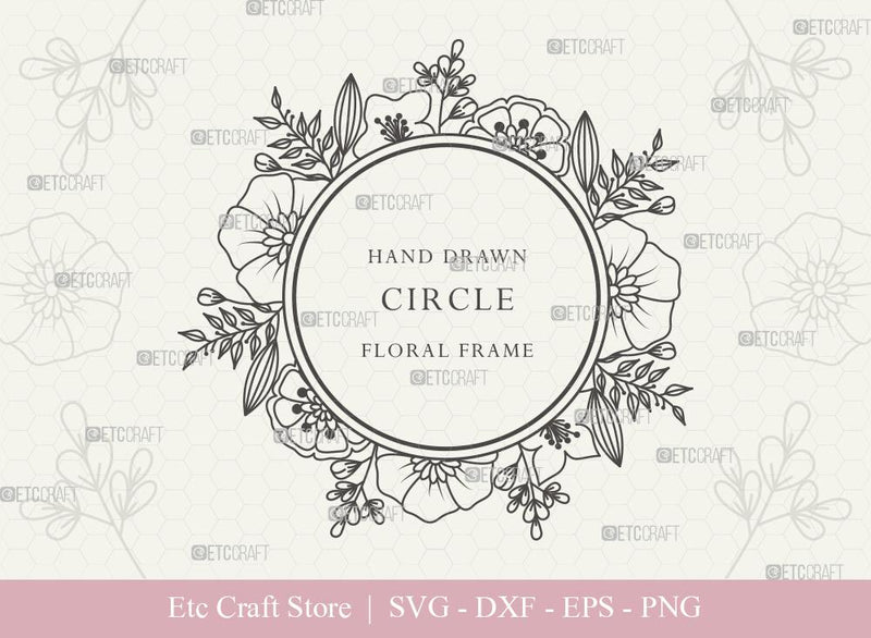 Hand Drawn Circle Floral Frame SVG Cut Files | Flower Wreath SVG ...