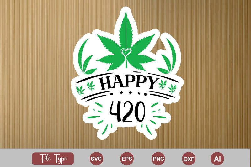 Happy 420 Sticker SVG, Weed SVG design, Marijuana SVG - So Fontsy