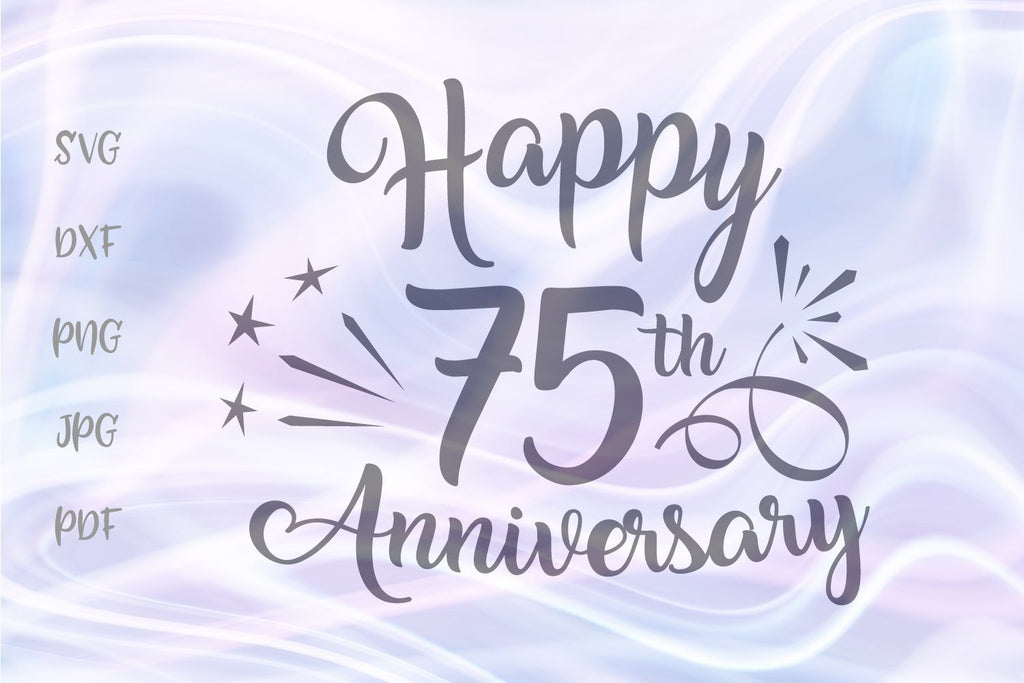 Happy 75th Anniversary SVG - So Fontsy