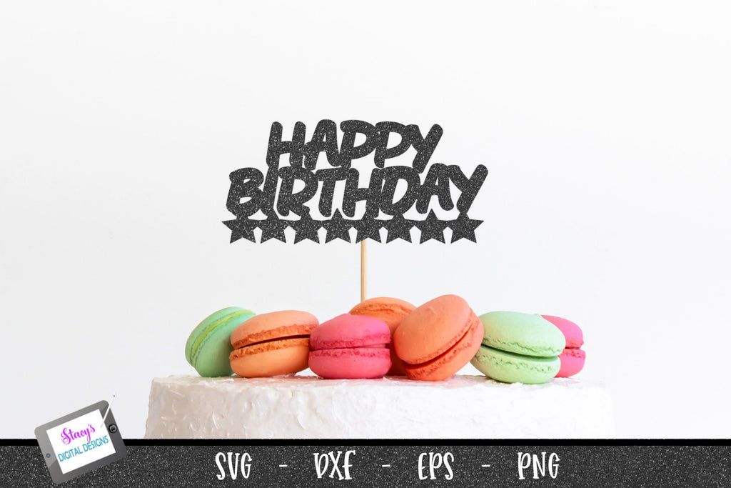 Happy Birthday Cake Topper Svg 6 Birthday Stars So Fontsy