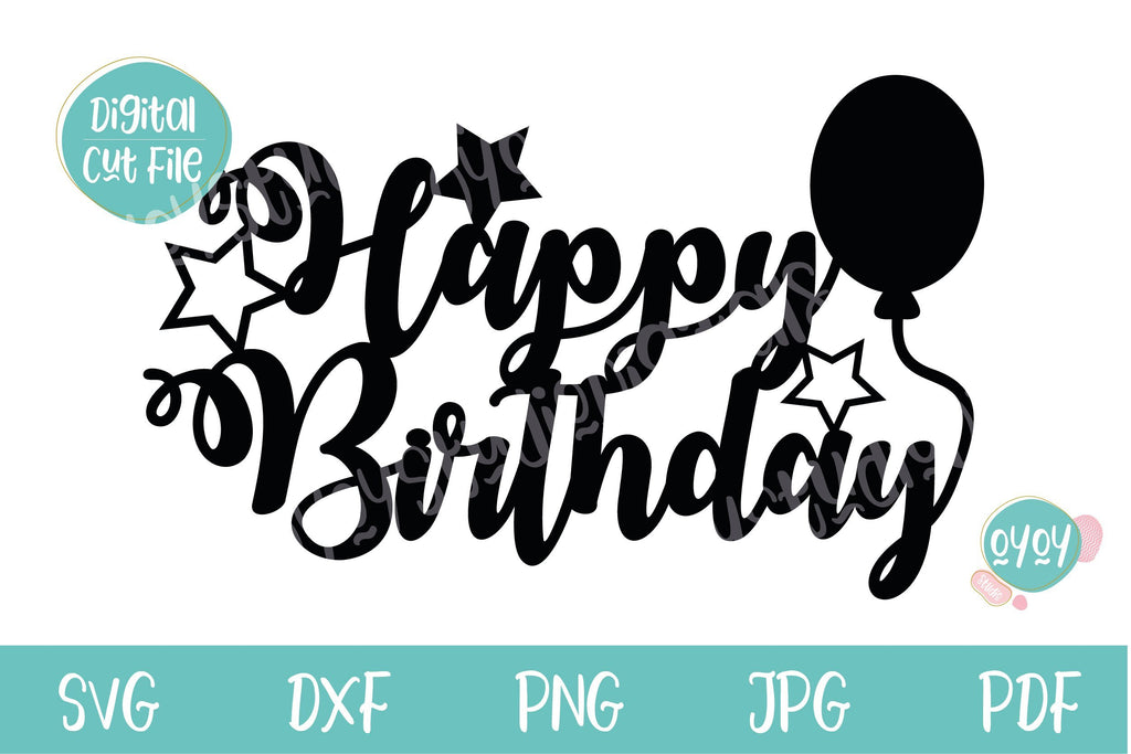 Happy Birthday Cake Topper SVG with Balloon | Birthday SVG file - So Fontsy