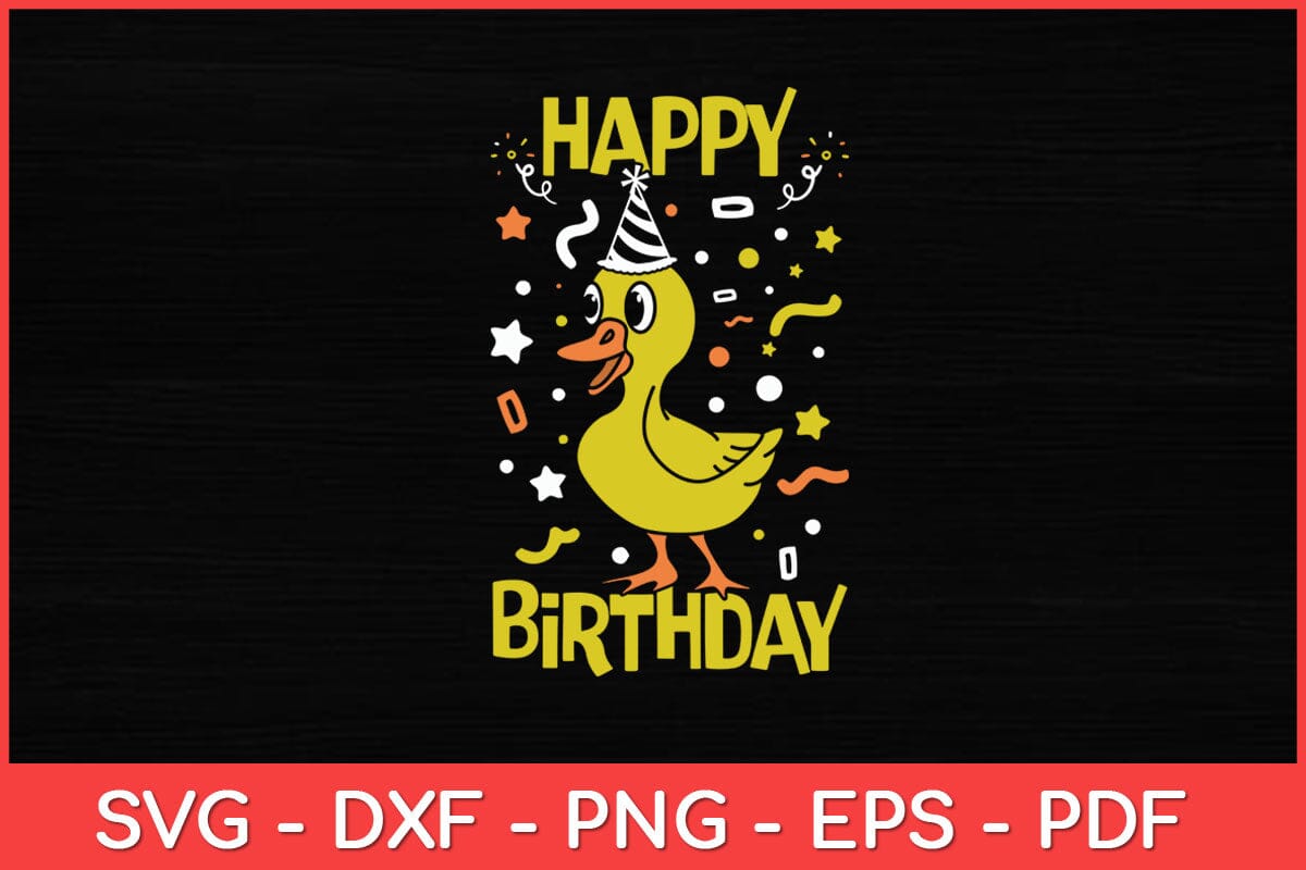 Happy Birthday Duck Svg Design - So Fontsy
