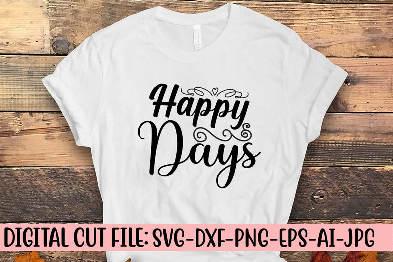 Happy Days SVG Cut File - So Fontsy
