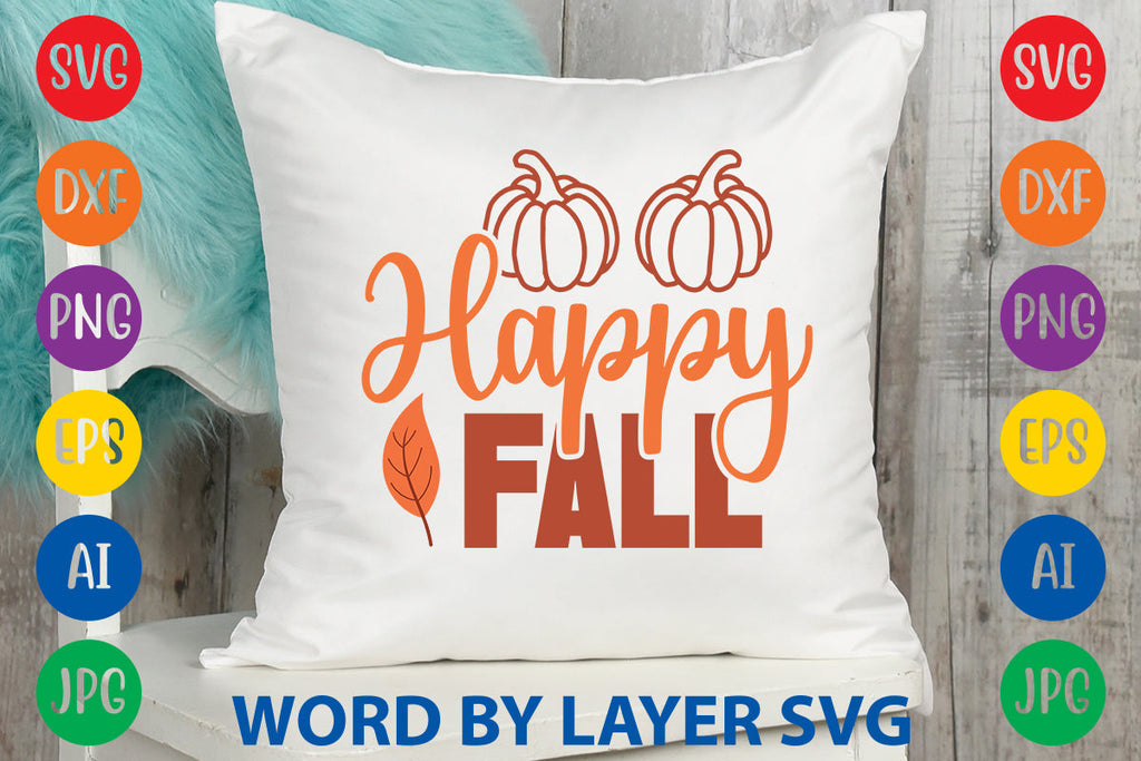 Happy Fall, Fall SVG Design - So Fontsy