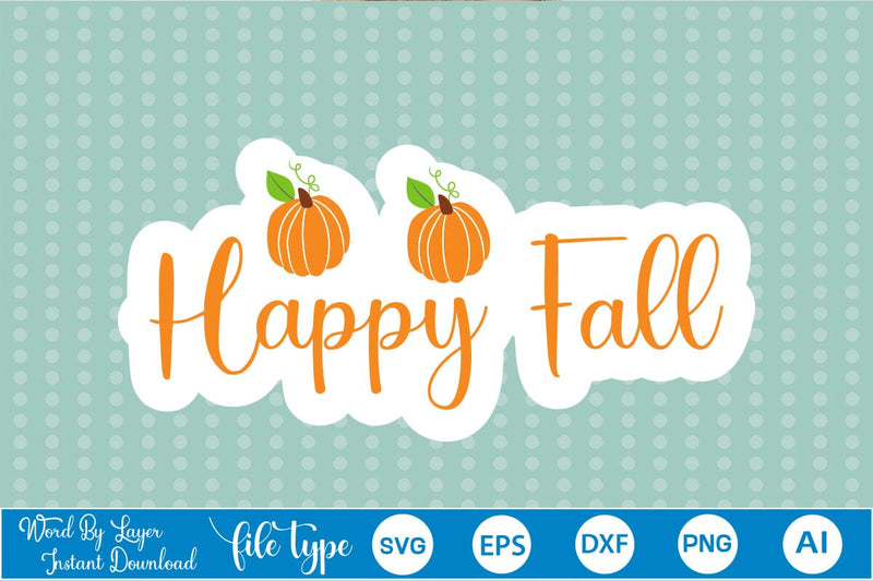 Happy Fall Sticker SVG SVGs,Quotes and Sayings,Food & Drink,On Sale ...
