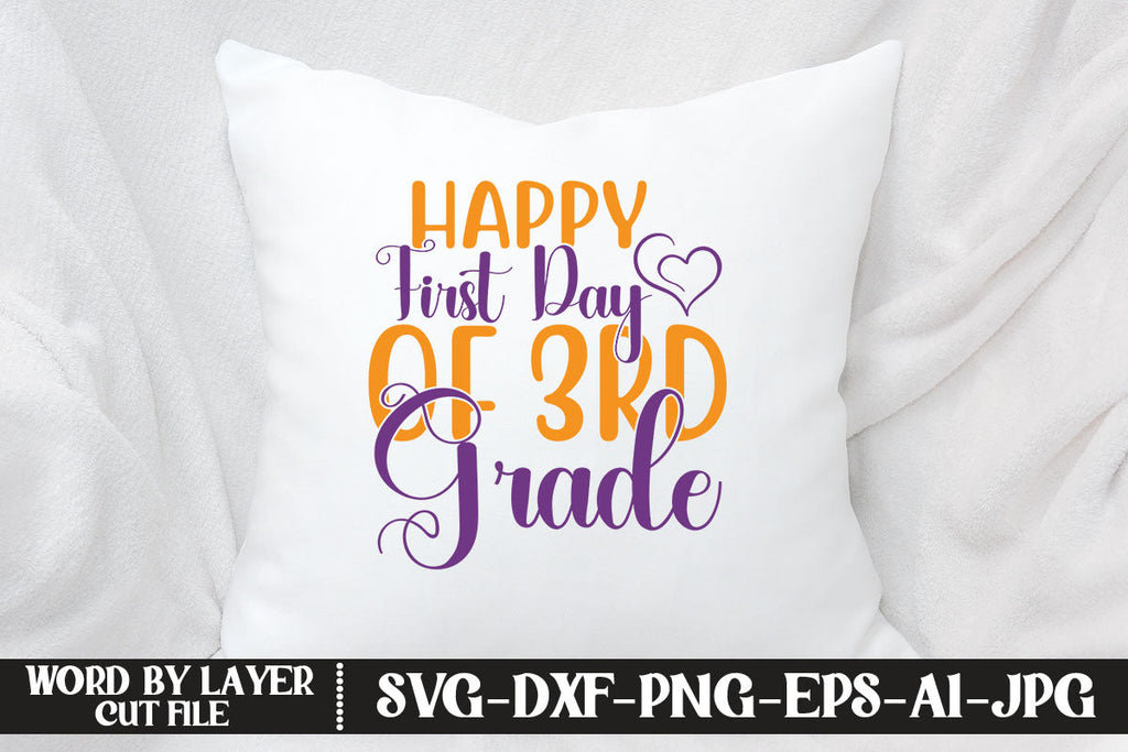 Happy First Day Of 3rd Grade SVG DESIGN - So Fontsy