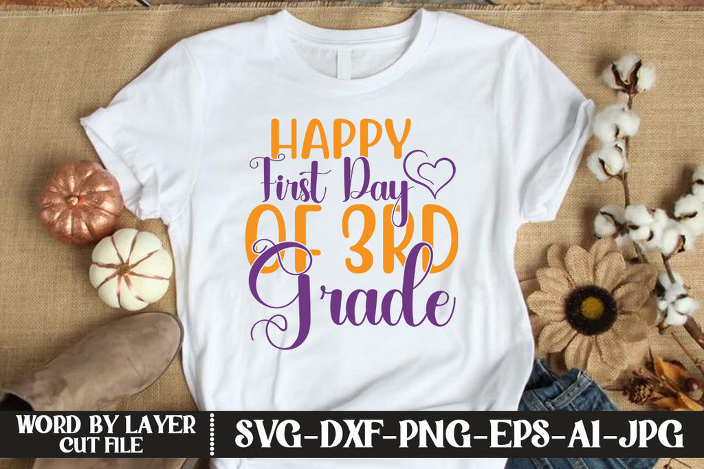 Happy First Day Of 3rd Grade SVG DESIGN - So Fontsy