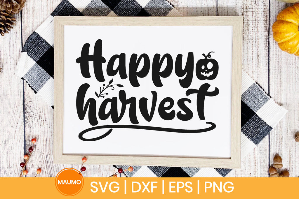 Happy harvest, fall svg quote - So Fontsy