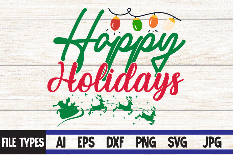 Happy Holidays SVG Cut File , Christmas SVG Bundle - So Fontsy