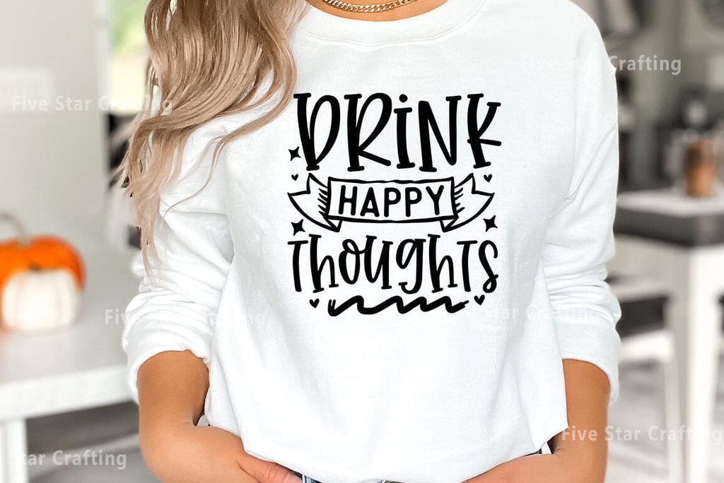Happy hour SVG Design, Drink happy thoughts - So Fontsy