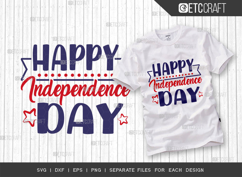 Happy Independence Day SVG Cut File, 4th Of July Svg, Independence Day ...