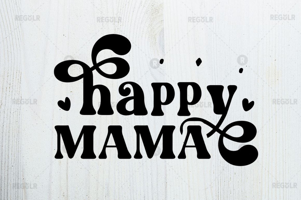 Happy mama SVG - So Fontsy