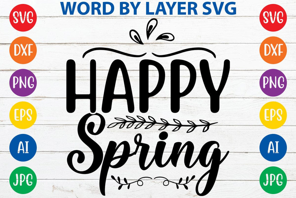 Happy spring SVG Design - So Fontsy