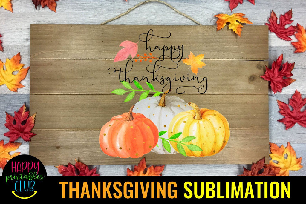 Happy Thanksgiving Sublimation Design Ideas PNG- Sublimation - So Fontsy