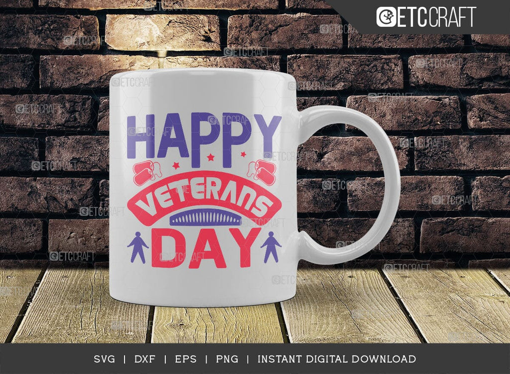 Happy Veterans Day SVG Cut File, Patriotic Svg, Military Dad Svg ...