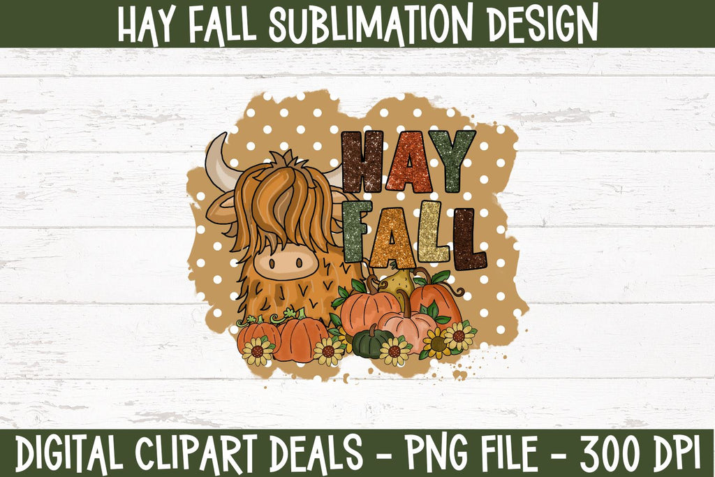 Hay Fall - Hyland Cow Sublimation Design - Farmhouse Sublimation - So ...