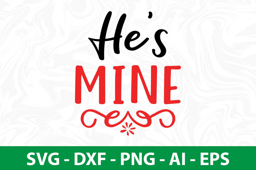 He is Mine svg - So Fontsy