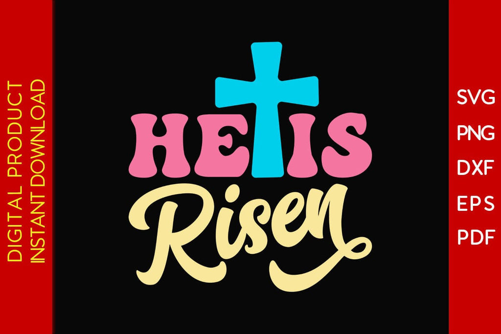 He Is Risen Easter Sunday SVG PNG PDF Cut File - So Fontsy