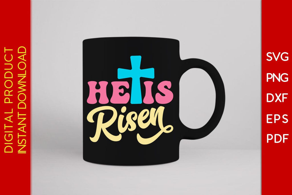 He Is Risen Easter Sunday SVG PNG PDF Cut File - So Fontsy