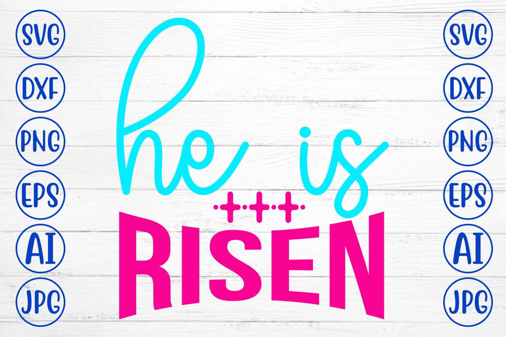 He Is Risen SVG Cut File - So Fontsy