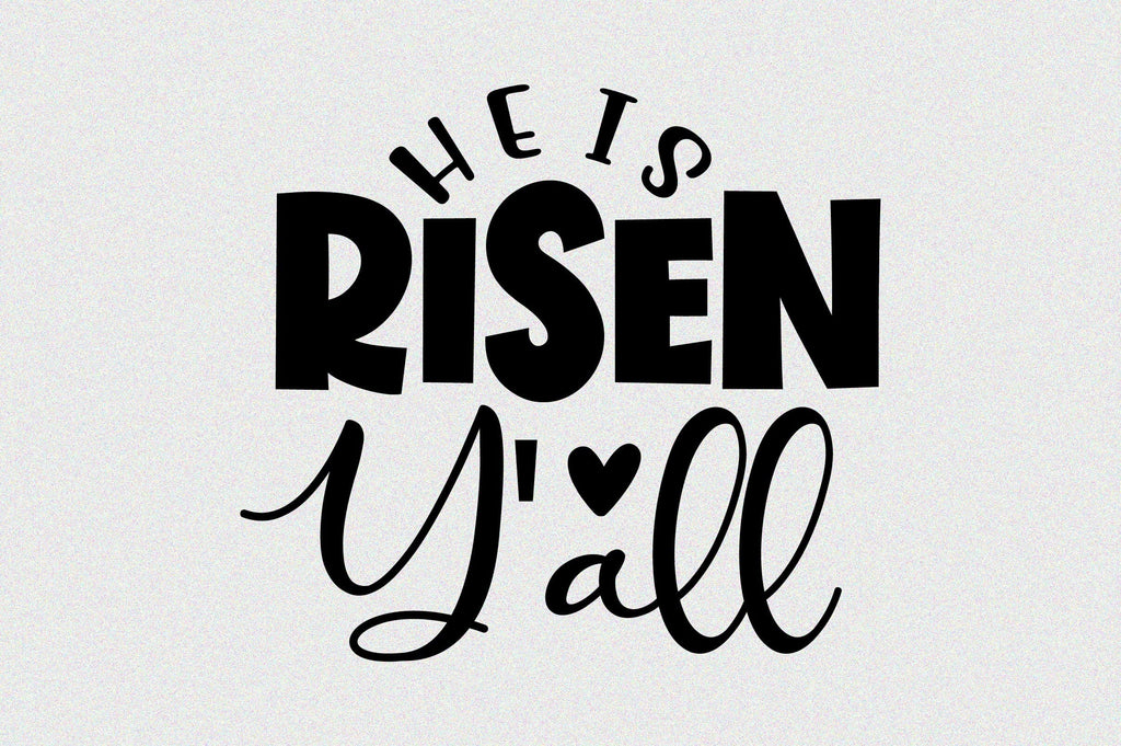 He Is Risen Y'all svg - So Fontsy