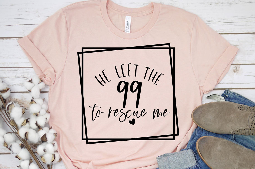 He Left The 99 To Rescue Me Svg, Png, Dxf - So Fontsy