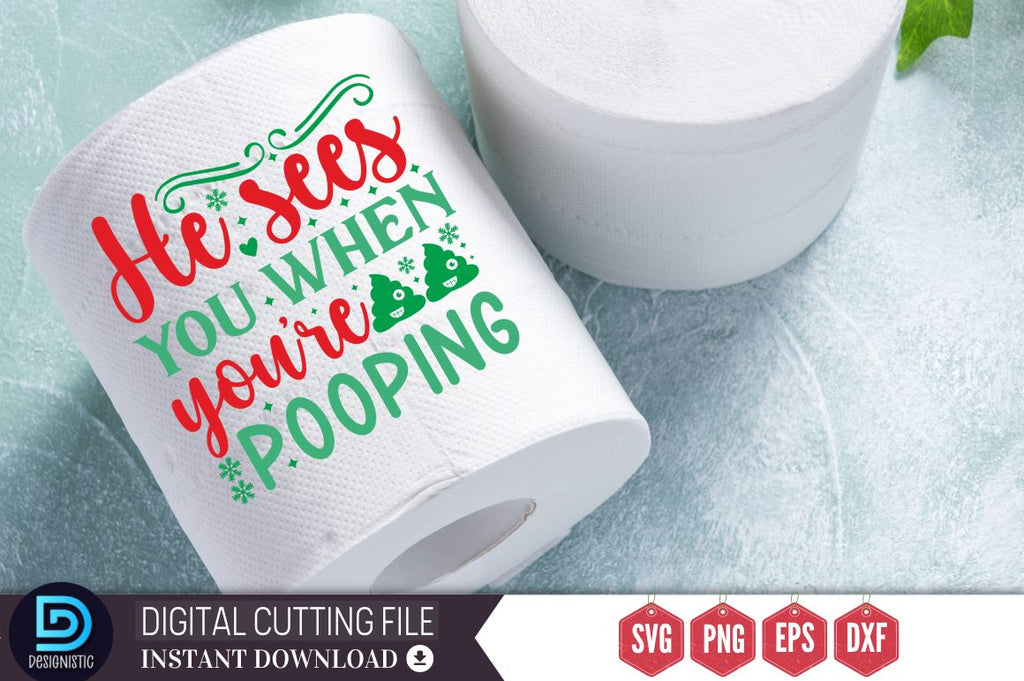 He sees you when you're pooping SVG - So Fontsy