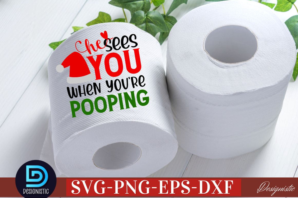 He sees you when you're pooping SVG - So Fontsy